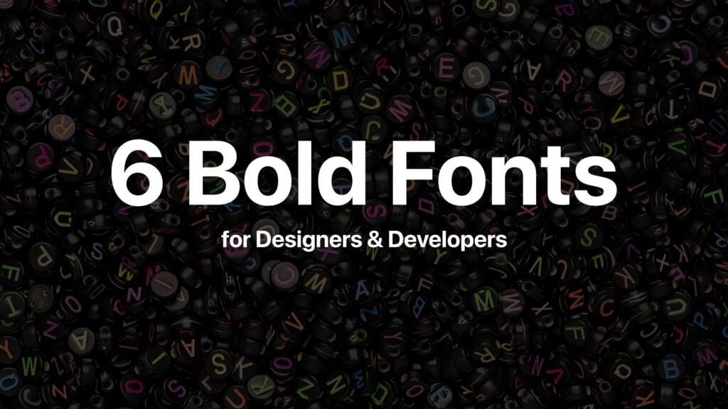 6 Bold Fonts For Designers & Developers In 2024 - Tutorials By Nitin